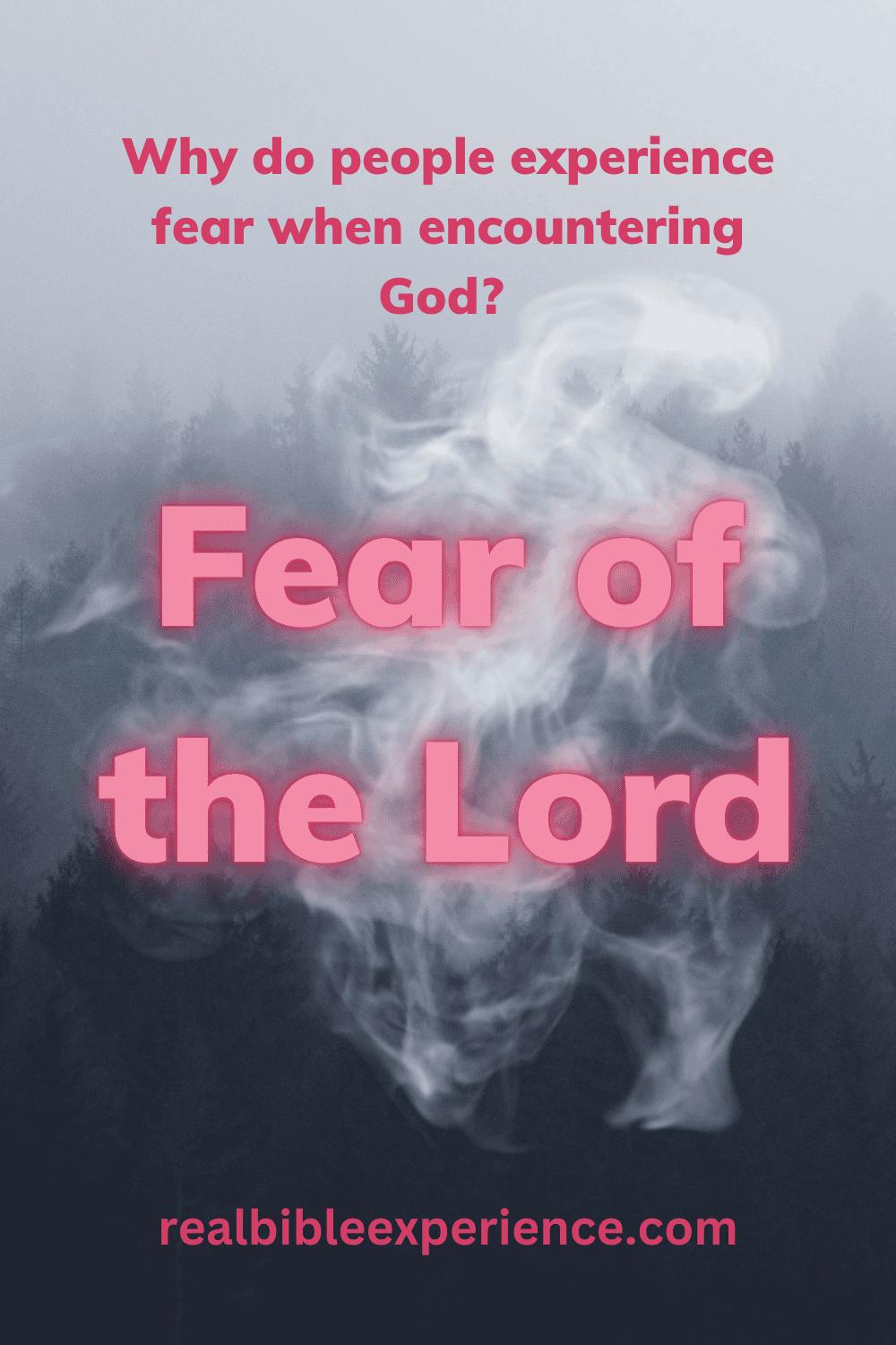 Fear of the Lord: Why are people overcome with fear when they encounter ...